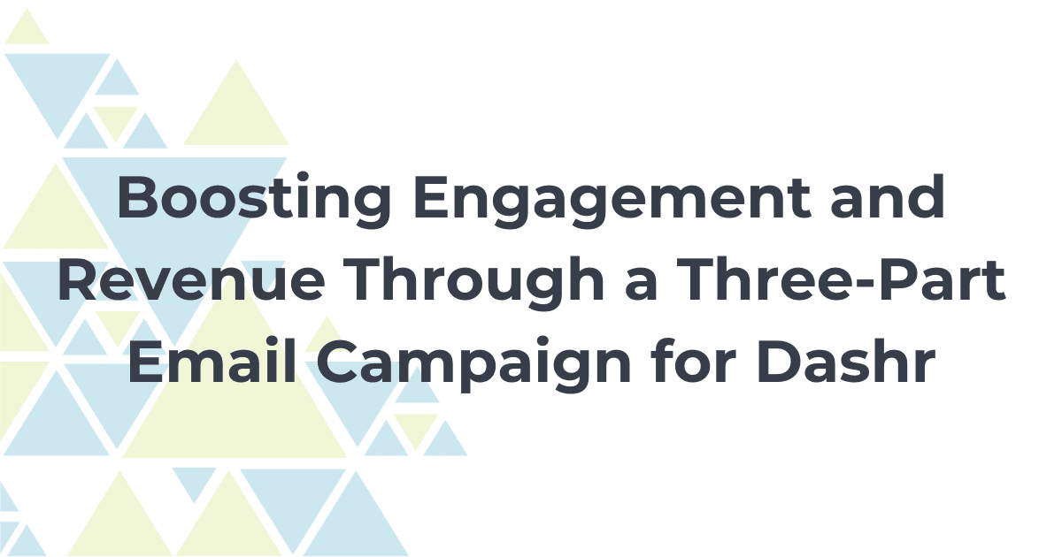 Boosting Engagement and Revenue Through a Three-Part Email Campaign for ...